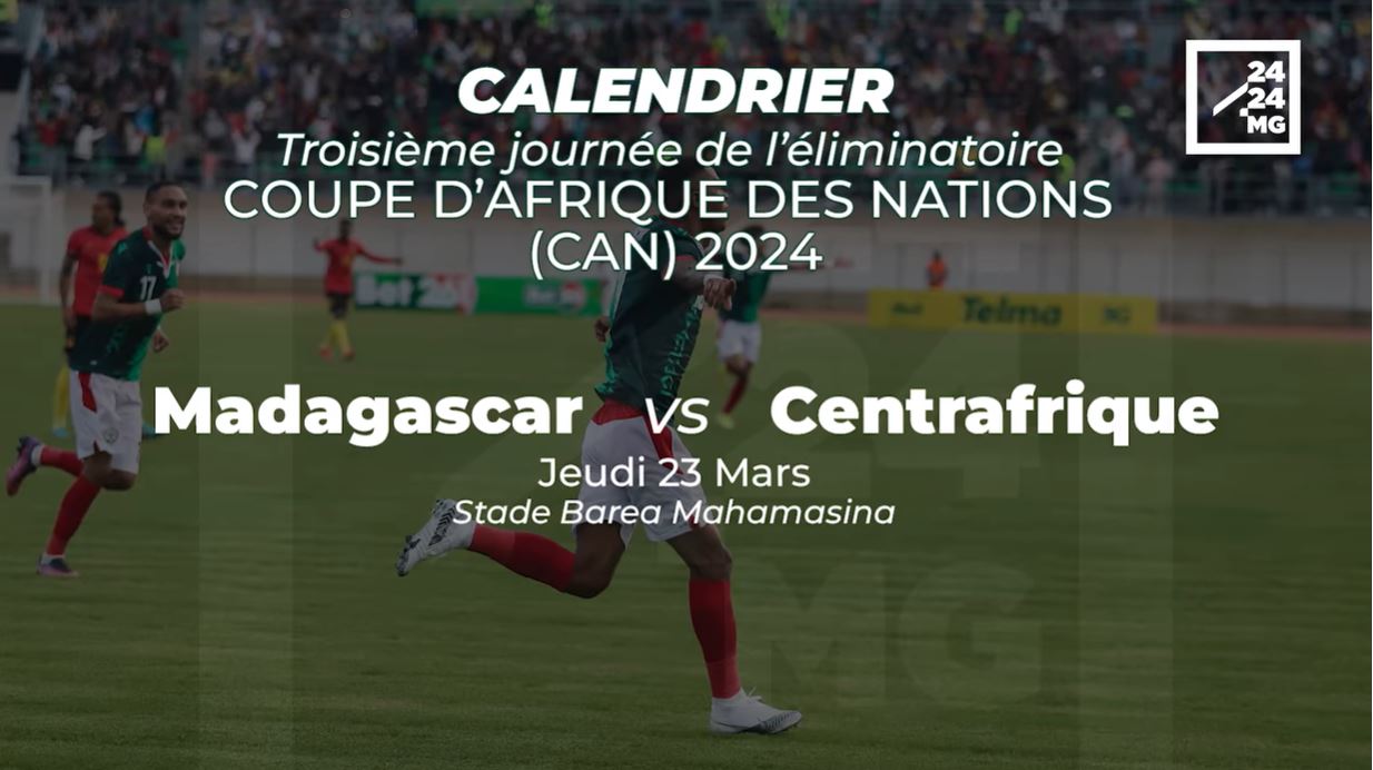 MADAGASCAR VS CENTRAFRIQUE – Deux matchs à gagner pour rester dans la ...